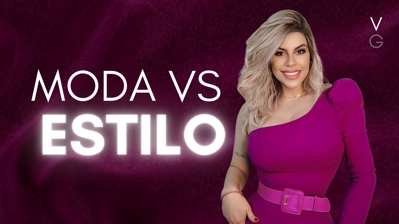 Moda Vs Estilo | Qual a diferença? - YouTube