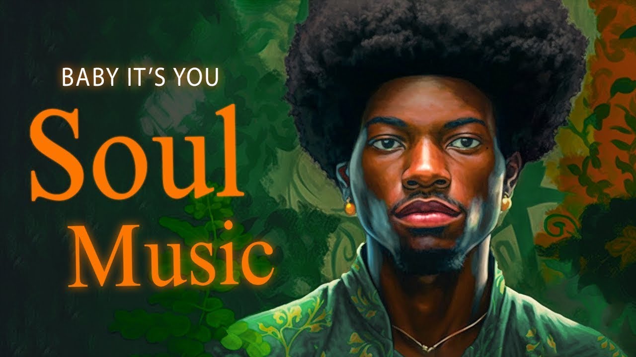 relaxing soul music ~ BABY IT'S YOU ~ the best soul songs 2023 - YouTube