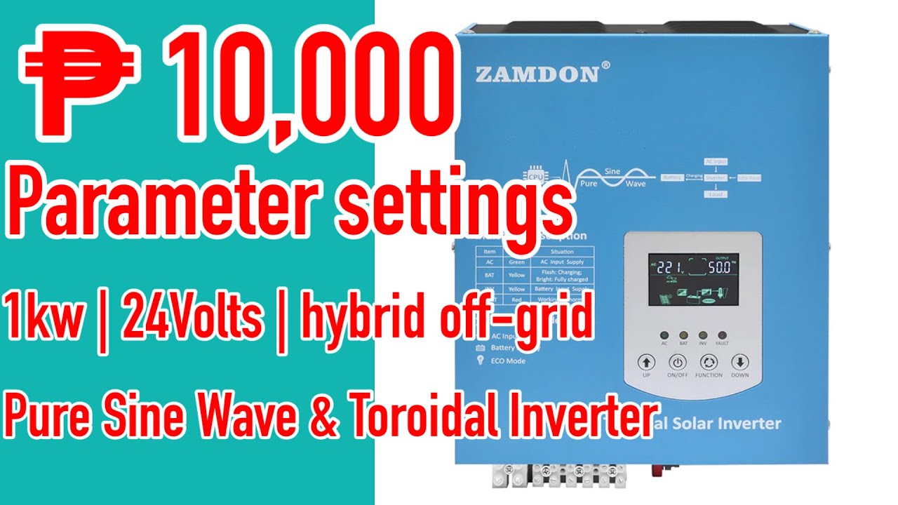 Parameter settings | 1,000watts 24 Volts Hybrid Off-Grid ZAMDON Inverter! | - YouTube