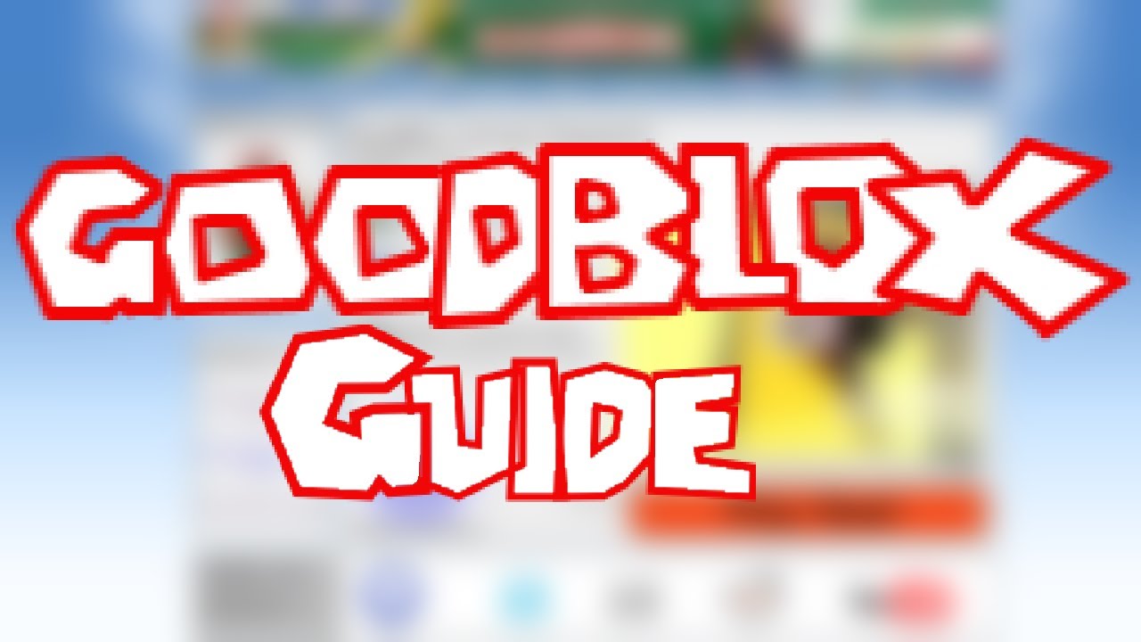 GoodBlox Guide and Tips! - YouTube