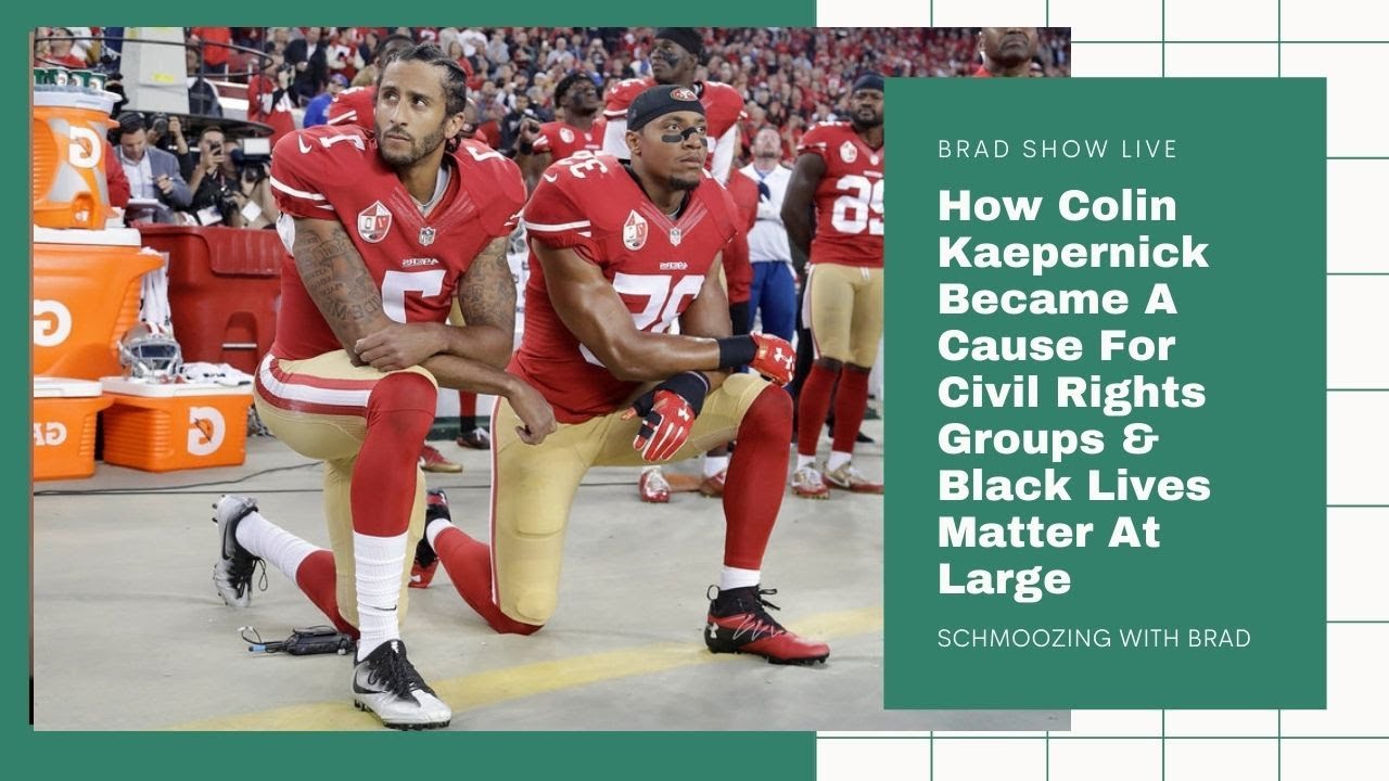How Colin Kaepernick Became A Cause For Civil Rights Groups & Black ...
