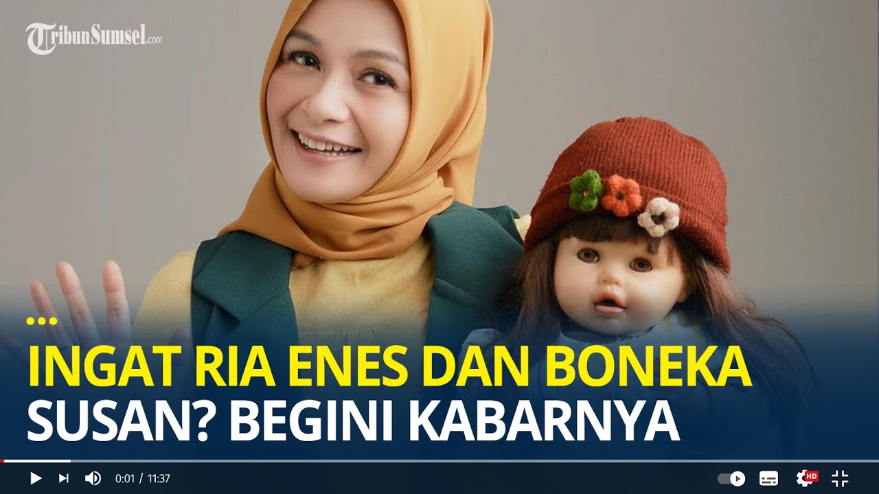 Masih Ingat dengan Ria Enes dan Boneka Susan? Artis Era Tahun 90-an Begini Kabarnya - YouTube