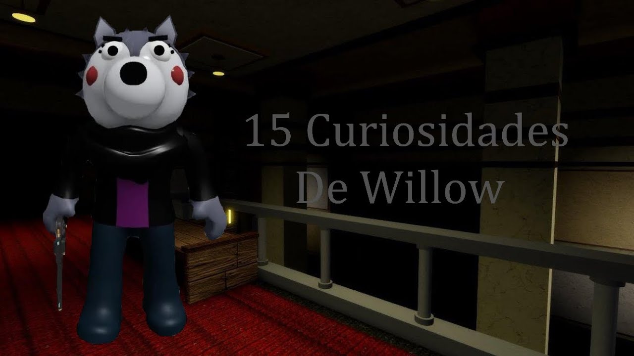 10 Curiosidades de Willow | Roblox: Piggy - YouTube