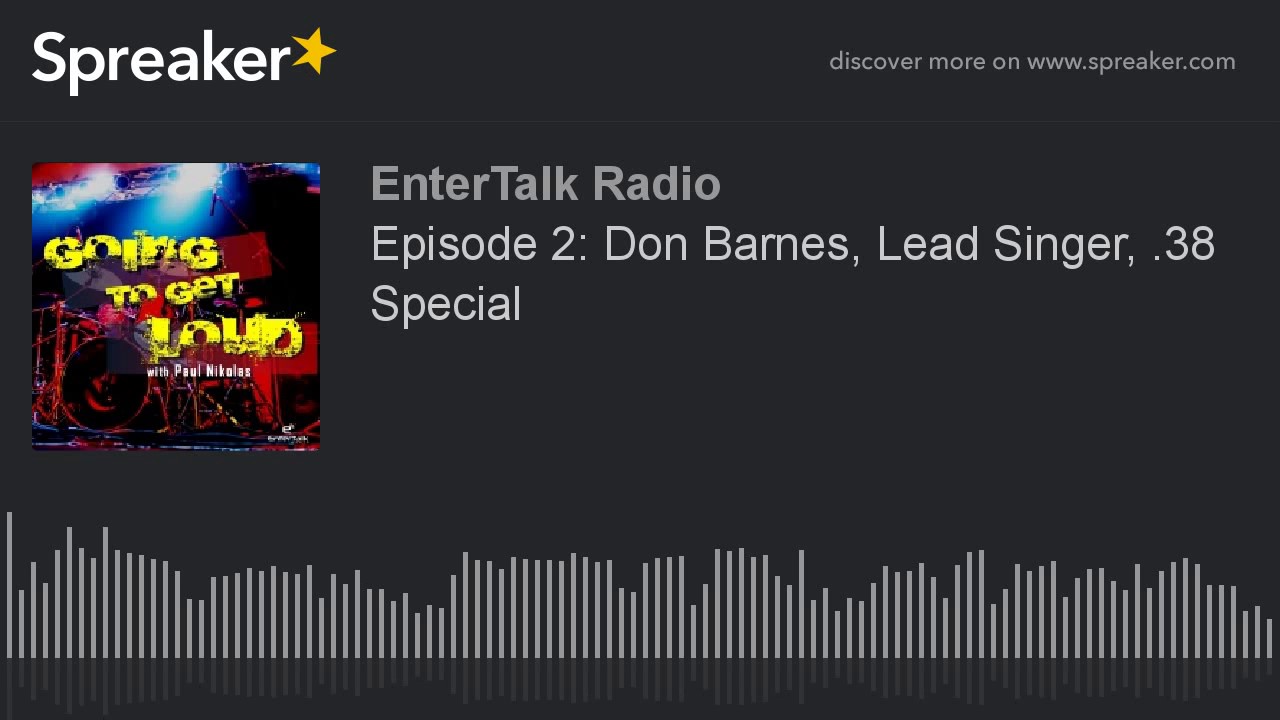 Episode 2: Don Barnes, Lead Singer, .38 Special - YouTube