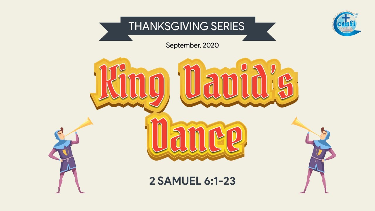 Bible Lesson for Kids (King David's Dance) - CMFI NL Kids | September ...