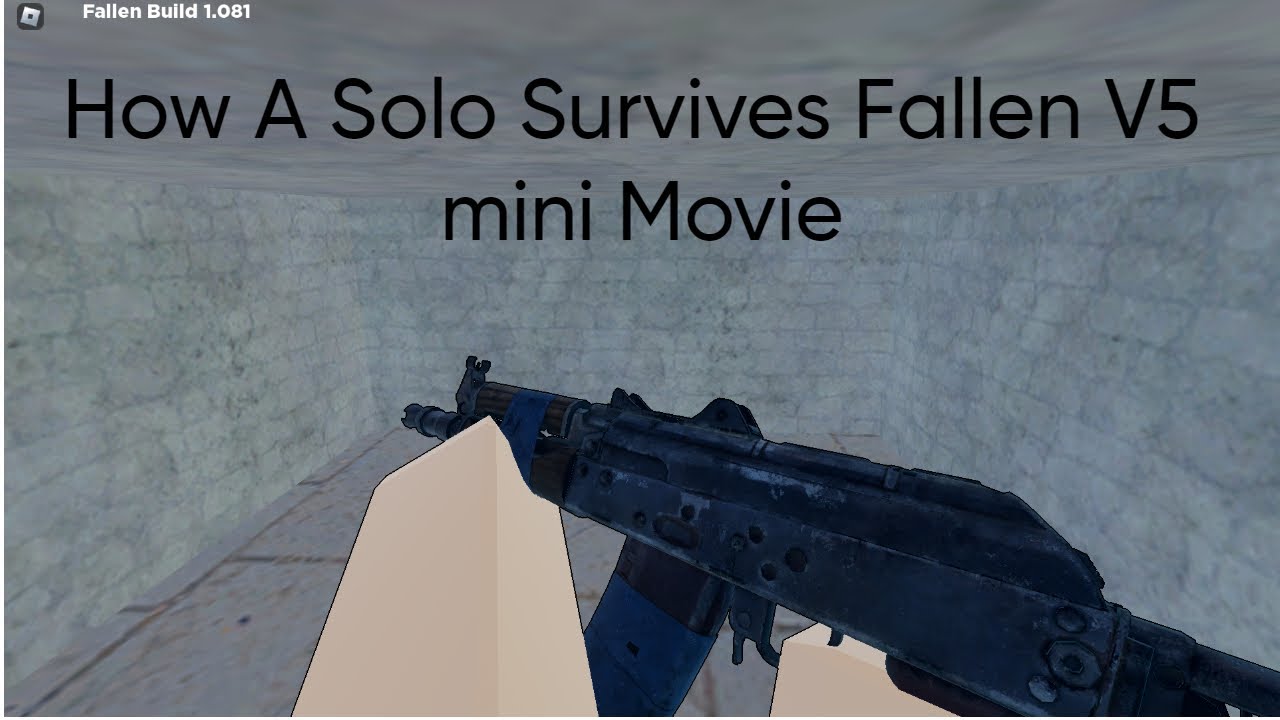 How A Solo Survives Fallen V5 mini Movie - YouTube