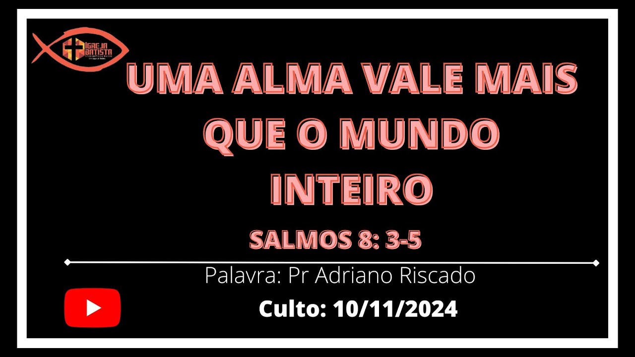 Uma alma vale mais que o mundo inteiro. - YouTube