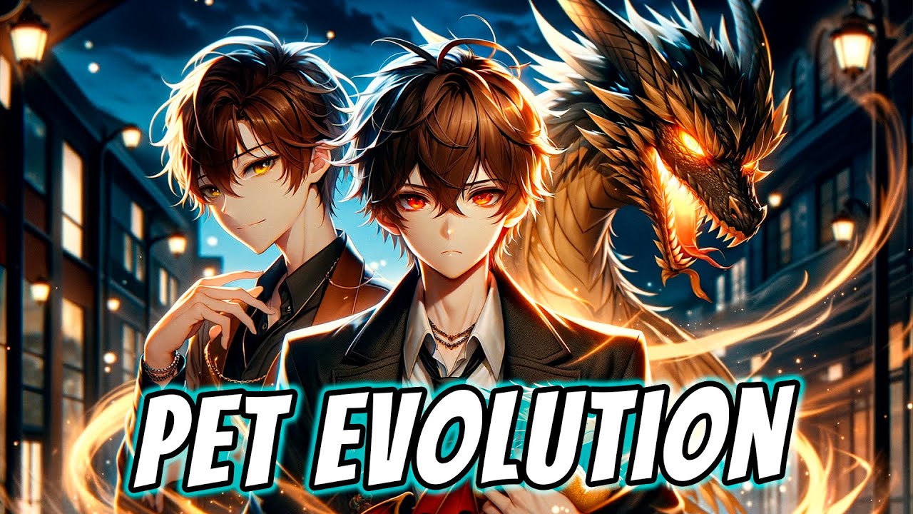 [1-3] He Unlocked a System to Evolve His Pets into Legendary Beasts ...