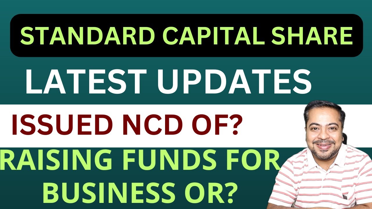 Standard Capital Markets NCD Update | Standard Capital Markets Share ...