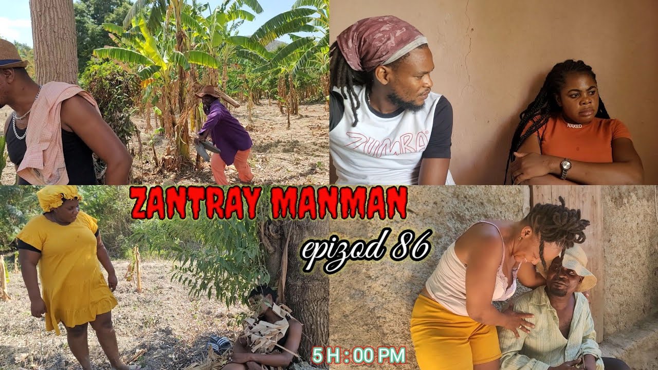 ZANTRAY MANMAN EPIZOD 86 SAVALSON JENNY MAGARÈT JOSLINE MASÈL MAKAYA ...