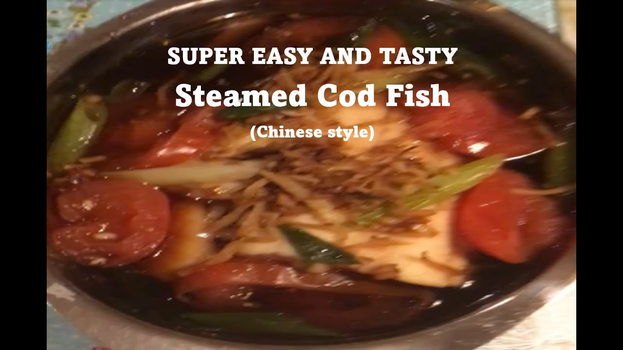 SUPER EASY AND TASTY Steamed Cod Fish Recipe (Chinese style) - YouTube