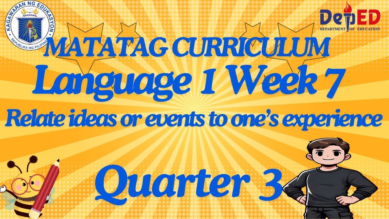 Language 1 Matatag Quarter 3 Week 7 Relate ideas or events to one’s experience - YouTube
