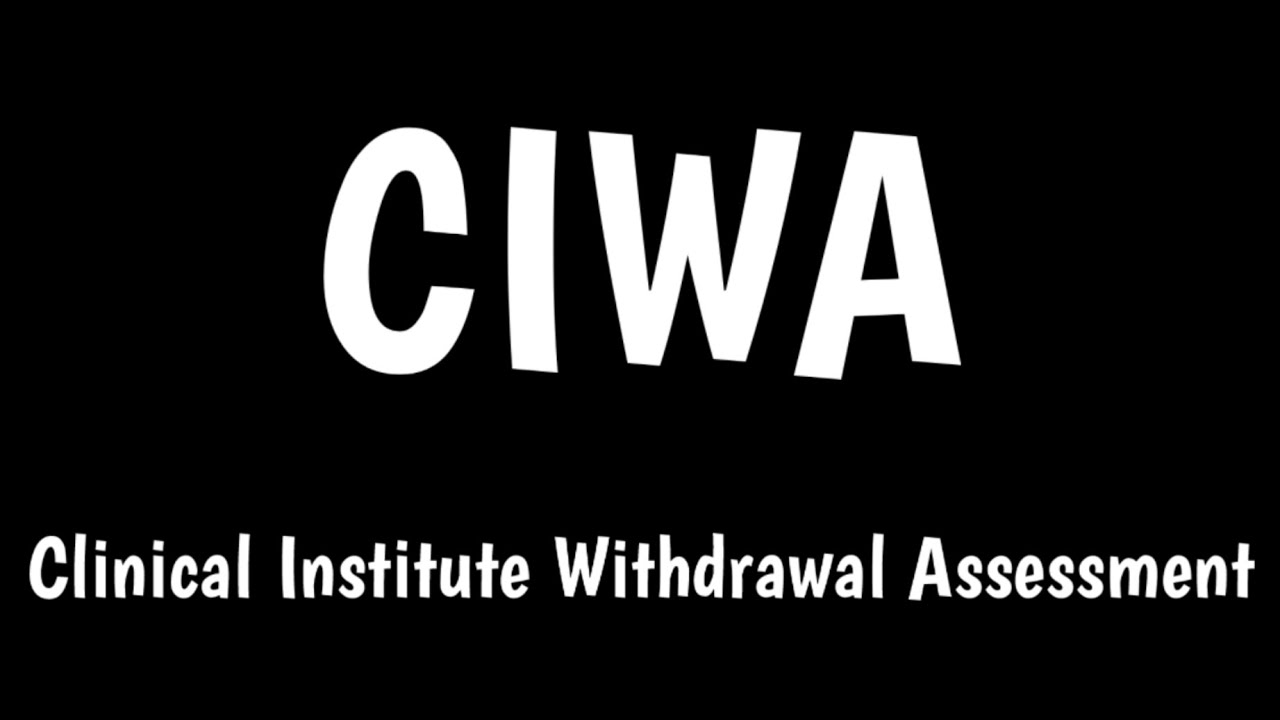 CIWA-Ar Assessment | CIWA Scale | Clinical Institute Withdrawal ...