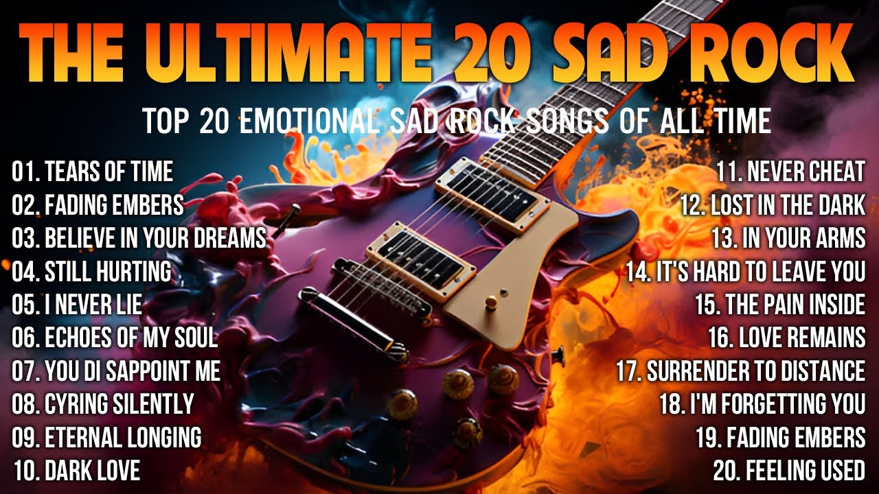 THE ULTIMATE 20 EMOTIONAL SAD ROCK SONGS - PLAYLIST 2025 - YouTube