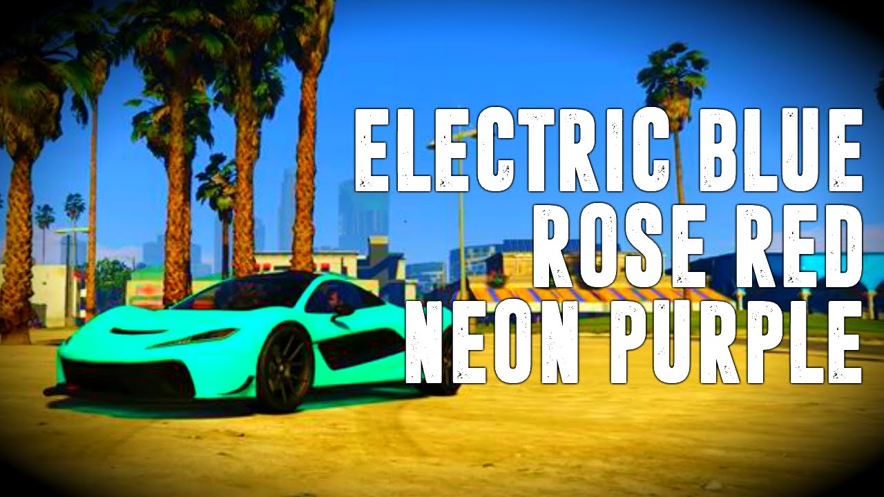 GTA 5 Paint jobs - Rose Red, Electric Blue, Neon Purple! - (GTA 5 ...
