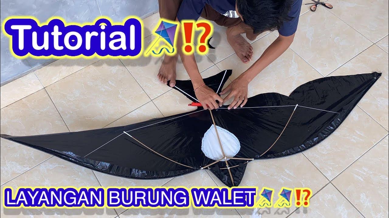 TUTORIAL CARA MEMBUAT LAYANGAN BURUNG WALET !!! - YouTube