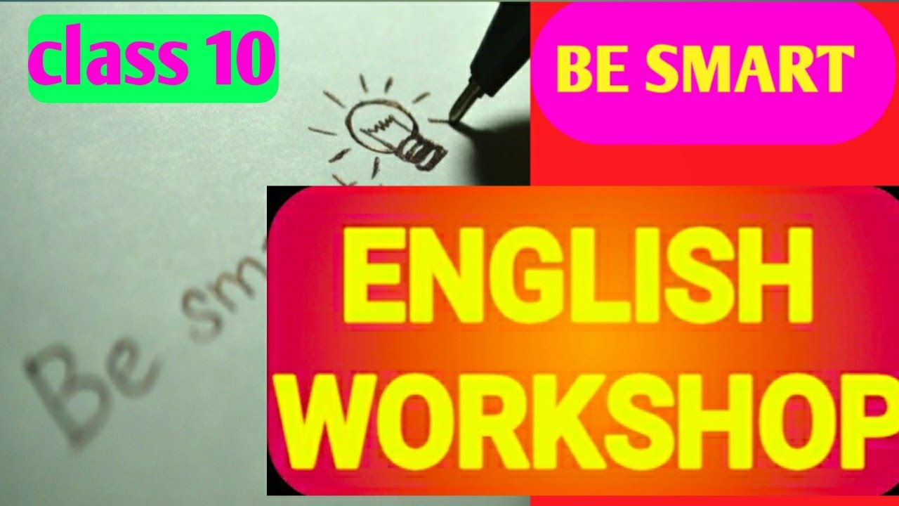 English workshop of the lesson Be Smart class 10 - YouTube