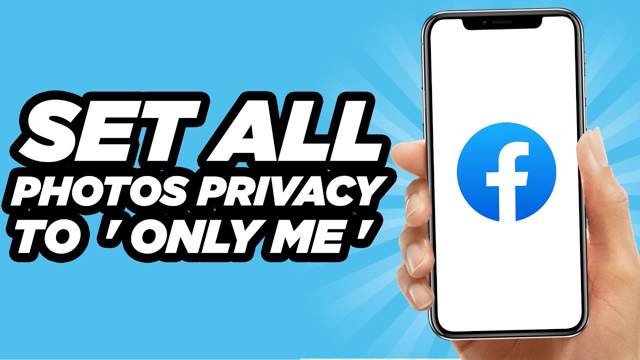 How To Set All Facebook Photos Privacy To 'Only Me' (2025) - YouTube