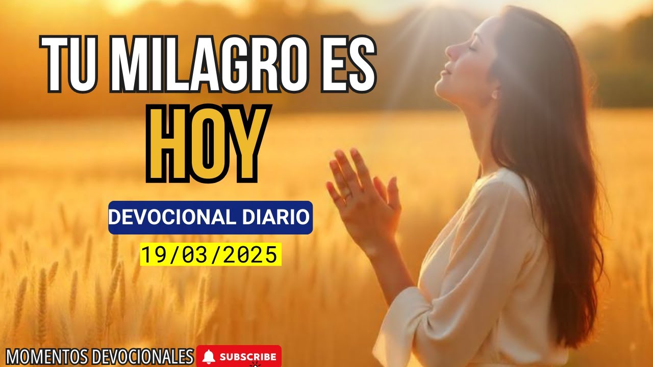 Devocional Diario: Cómo recibir un milagro de Jesús en tu vida hoy I momentos Devocionales - YouTube