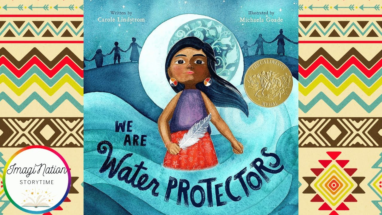 We Are Water Protectors- A Read Aloud of Bravery and Community - YouTube