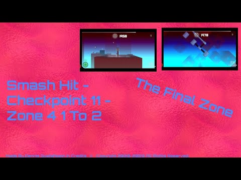Smash Hit - Checkpoint 11 - Zone 4 1 To 2 , The Final Zone - YouTube
