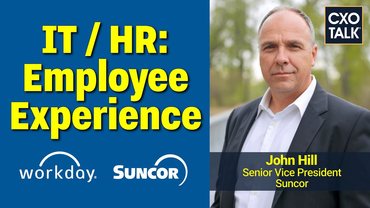 CIO / HR Partnership for Employee Engagement, with Workday and Suncor ...