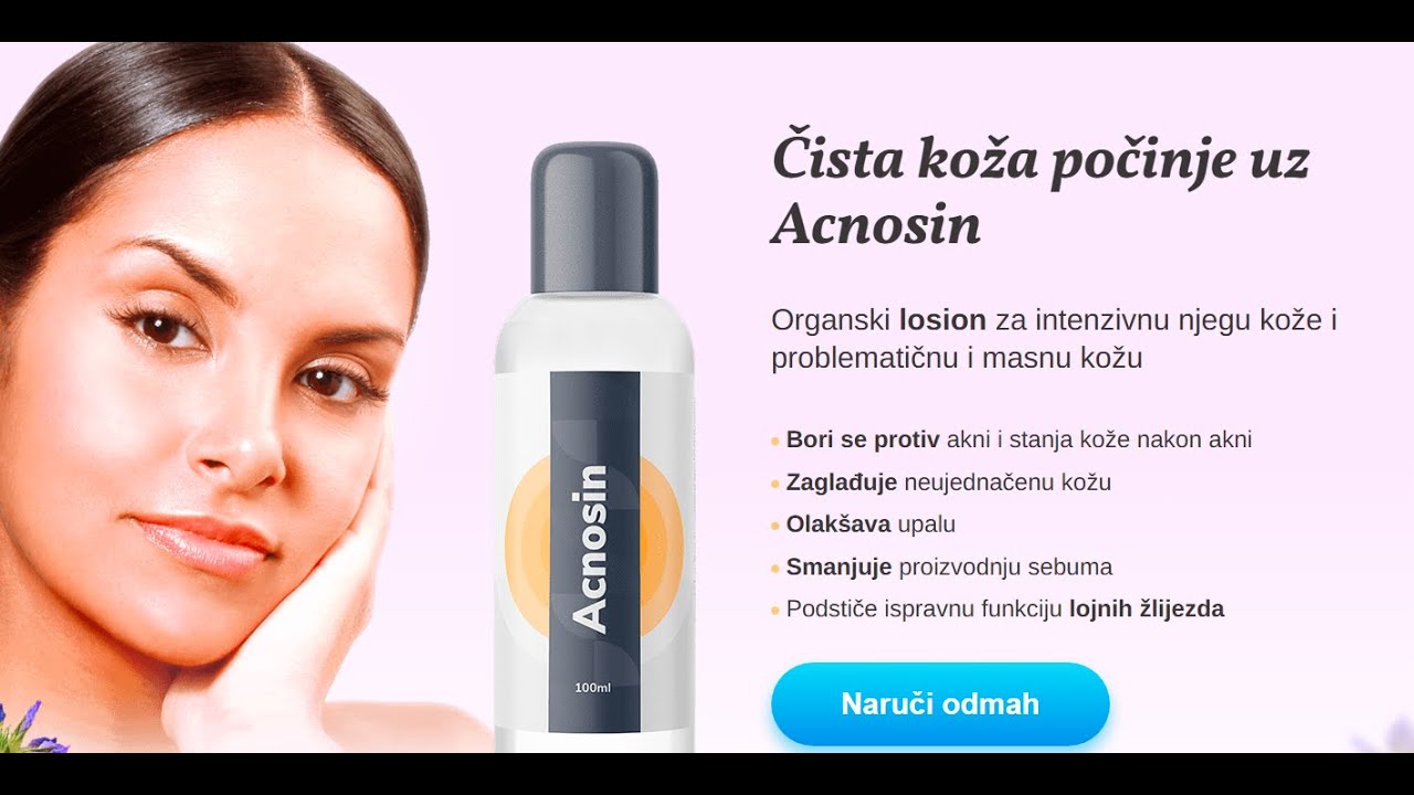 Acnosin:Acnosin je losion za intenzivnu njegu i zaštitu problematične i ...