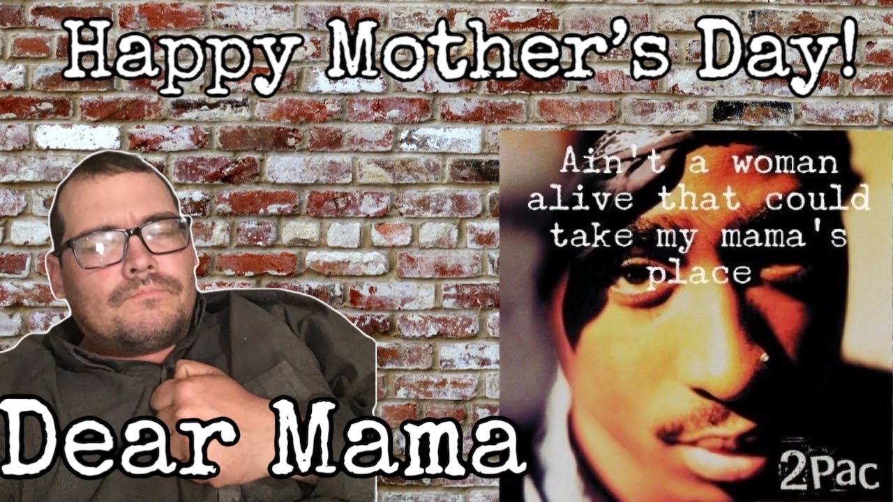 TO ALL THE MAMAS! - 2pac Dear Mama Video REACTION - YouTube