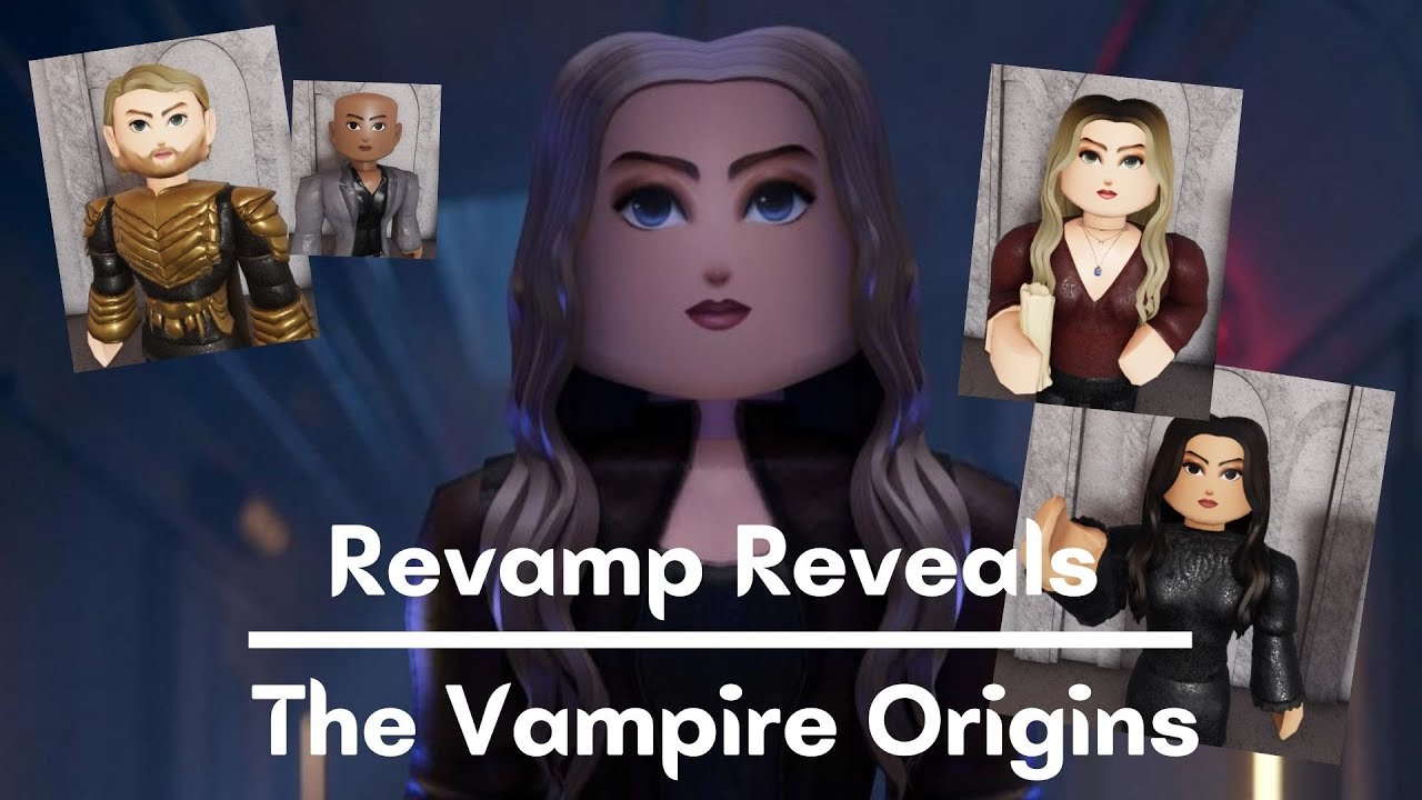 Revamp Reveals | The Vampire Origins - YouTube