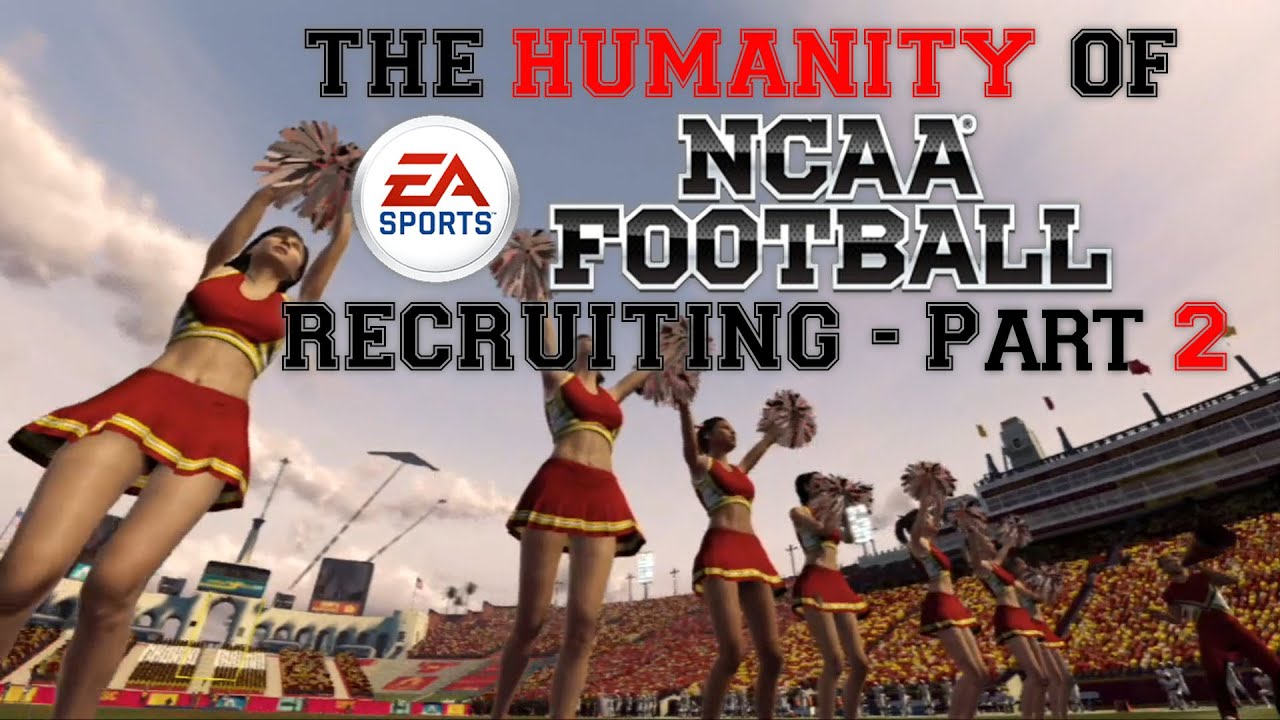 The Humanity of EA NCAA Football's In-Season Recruiting (2/2) - YouTube