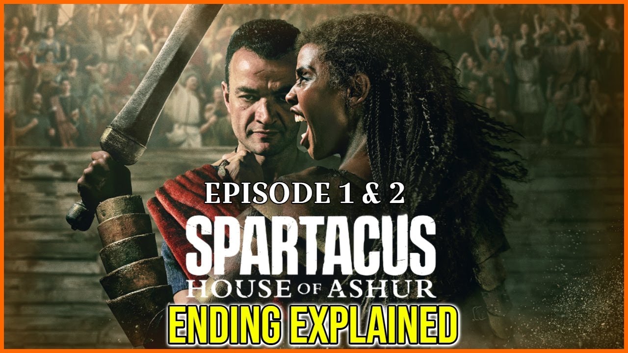 Spartacus: House of Ashur Episodes 1 & 2 Ending Explained | How Did ...