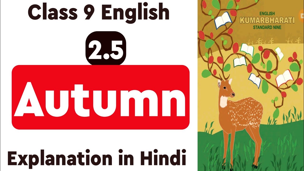 2.5 Autumn | Class 9 Kumarbharati English | Full Poem explained in ...