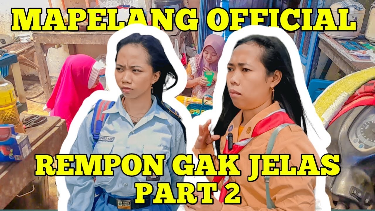 REMPON GAK JELAS PART 2 || MAPELANG OFFICIAL EPISODE 14 - YouTube