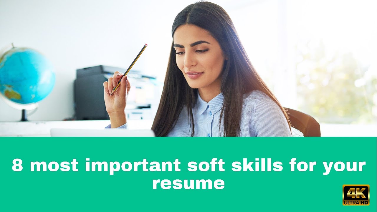 8 most important soft skills for your resume - YouTube