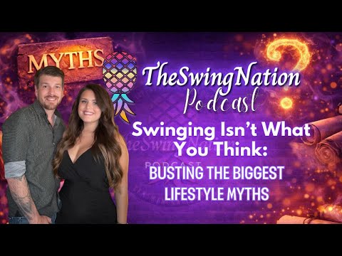Swinging Isn’t What You Think: Busting the Biggest Lifestyle Myths