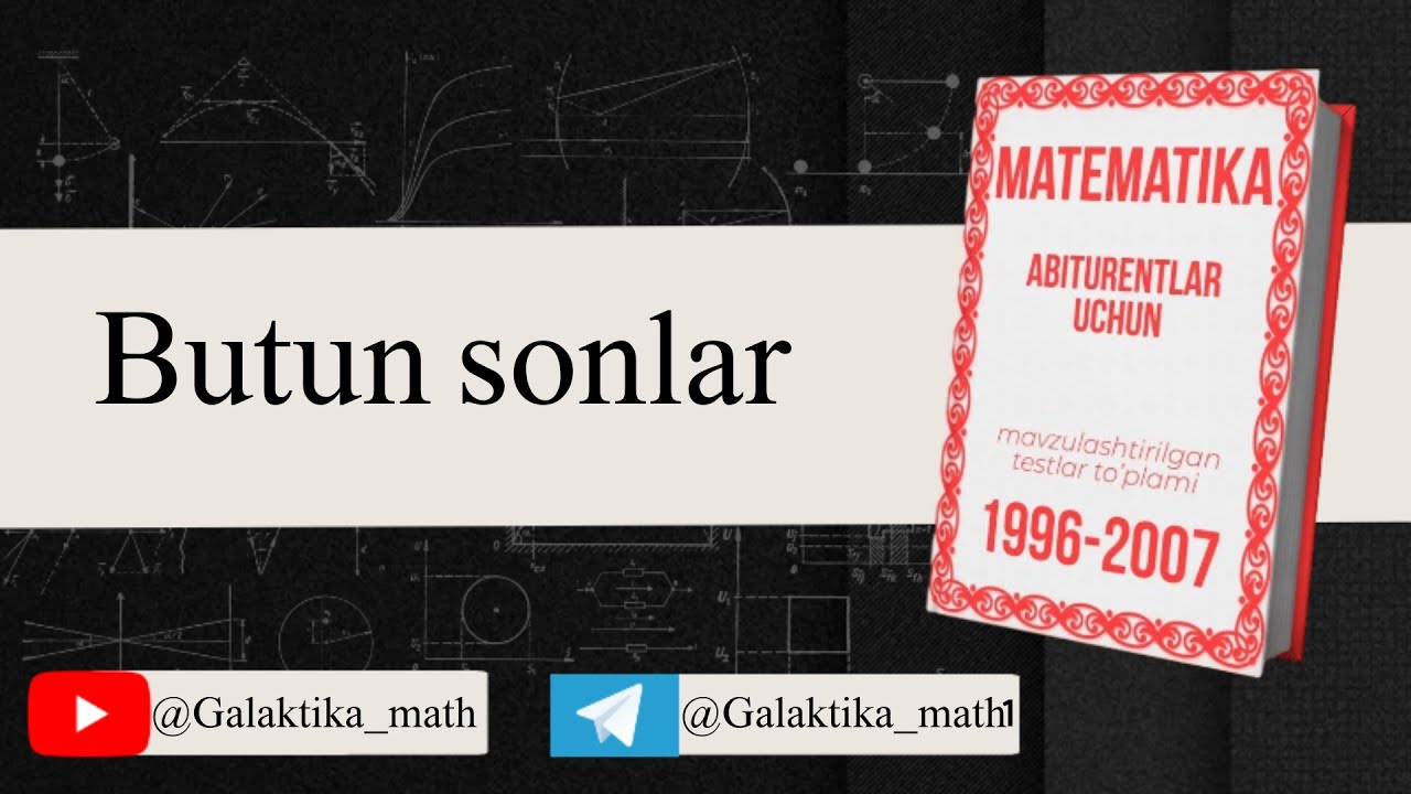 Axborotnoma 1996-2007 kitob yechimlari. 6 - mavzu. Butun sonlar - YouTube