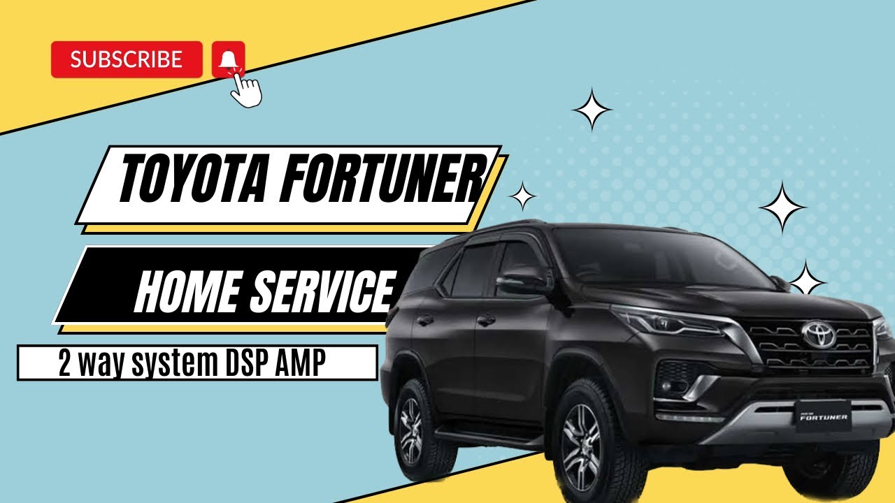 TOYOTA FORTUNER : HOME SERVICE 2 WAY SISTEM DENGAN PROCESSOR BUILT IN ...
