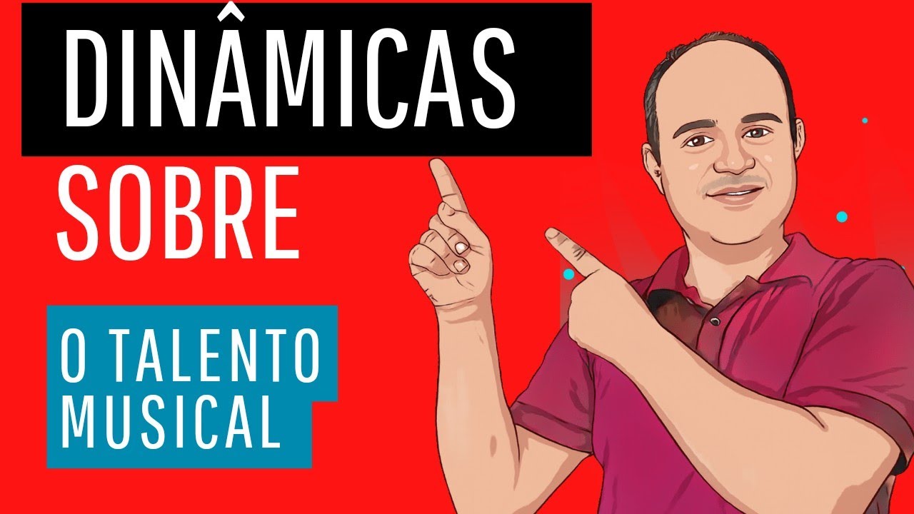 Dinâmicas sobre o talento musical - YouTube