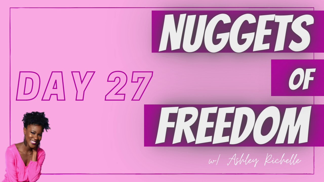 Nuggets of Freedom | Day 27!! #30daychallenge #freedom #dailyinspo # ...