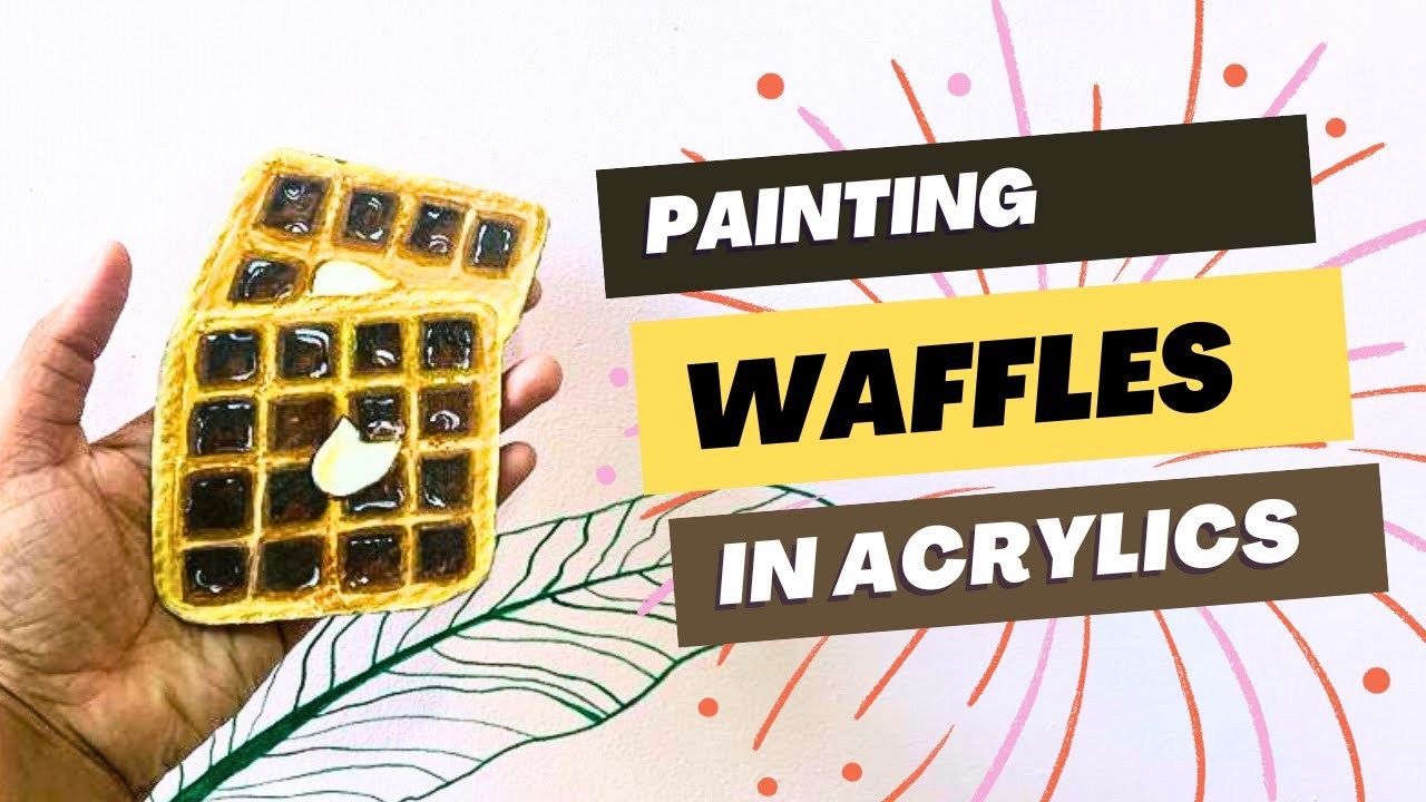 How to Paint Realistic Waffles in Acrylics | Realistic Art # ...