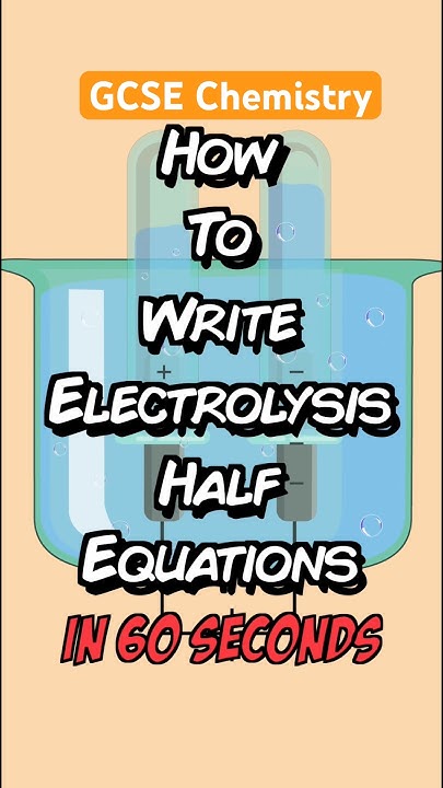 Here’s how to write Electrolysis half equations in 60 seconds! #gcse # ...