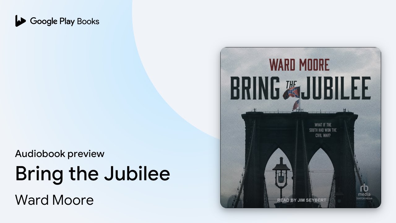 Bring the Jubilee by Ward Moore · Audiobook preview - YouTube