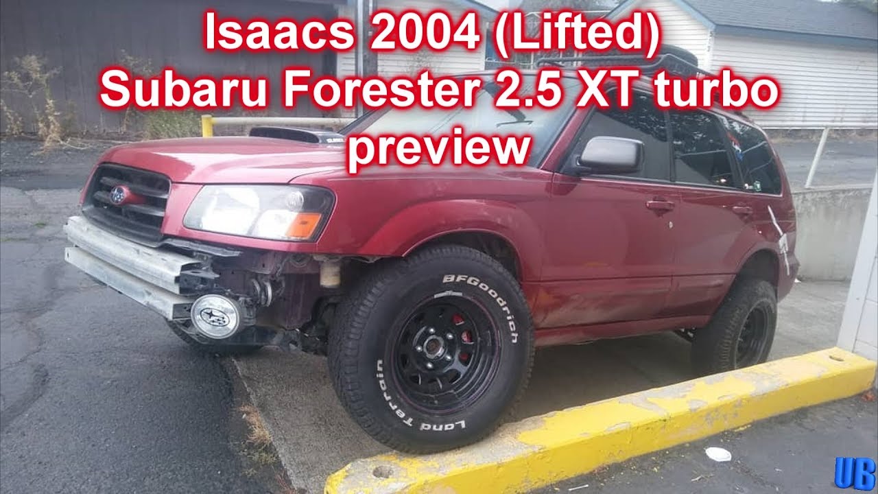 Isaac`s 2004 (Lifted) Subaru Forester 2.5 XT turbo [preview] - YouTube