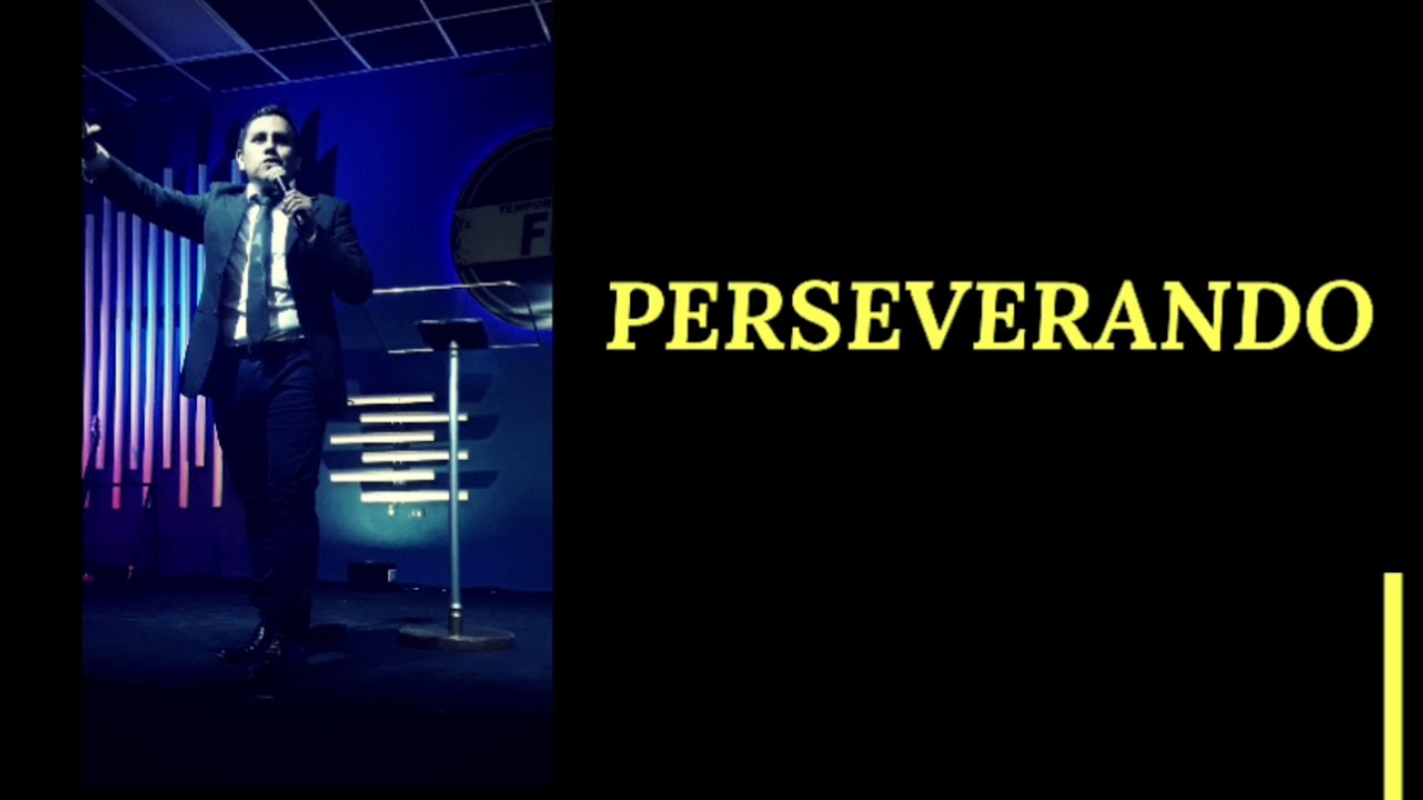 Perseverando - YouTube
