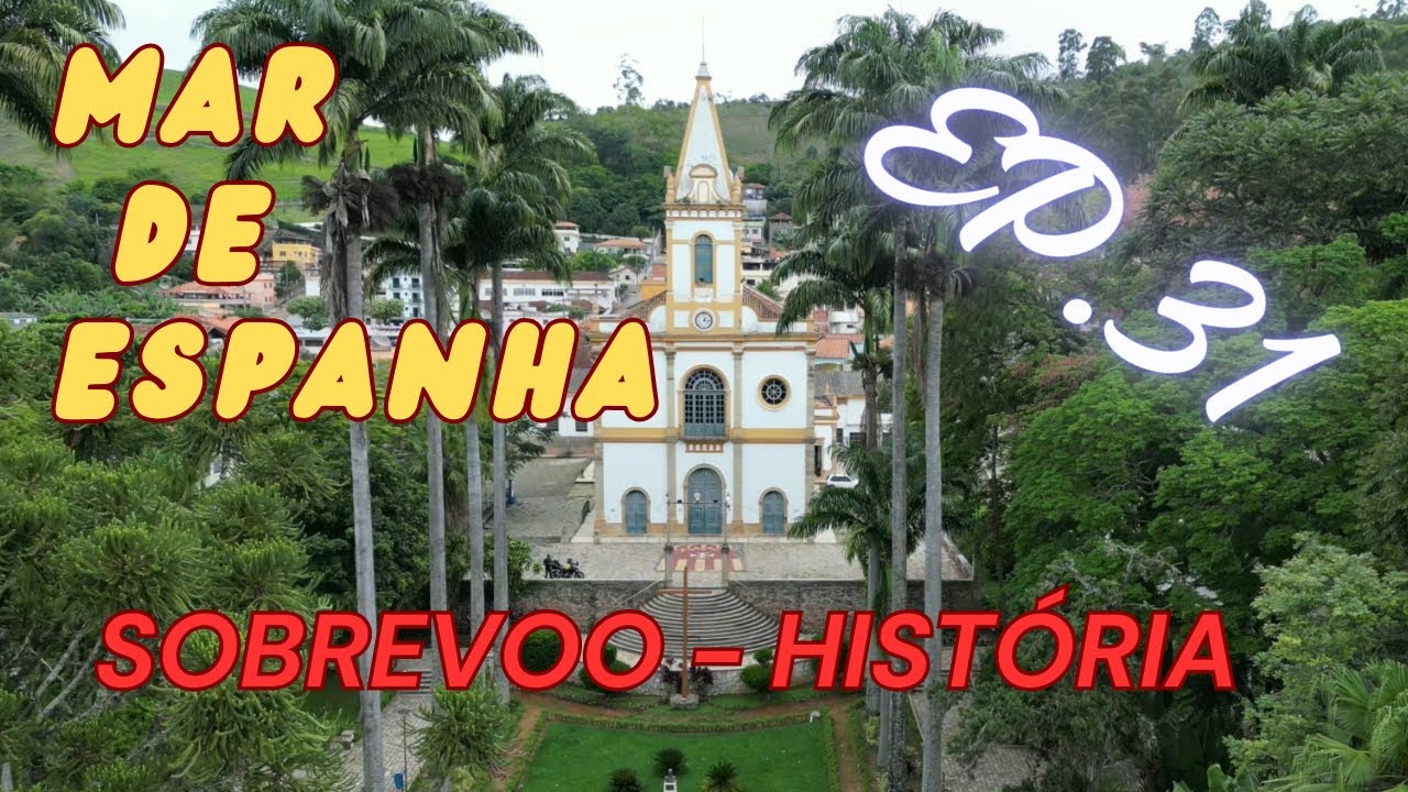 MAR DE ESPANHA - SOBREVOO E HISTÓRIA - EPISÓDIO 31 - CAMINHOS DE MAR DE ...