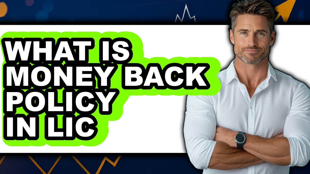 What is Money Back Policy in LIC 2025 - Easy Guide - YouTube