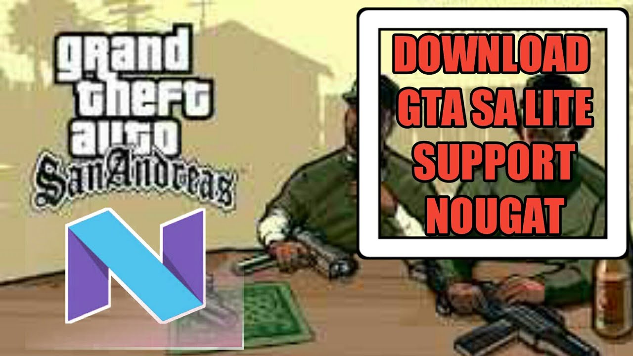 Download Game gta sa lite support nougat for android 7.0 kebawah - YouTube