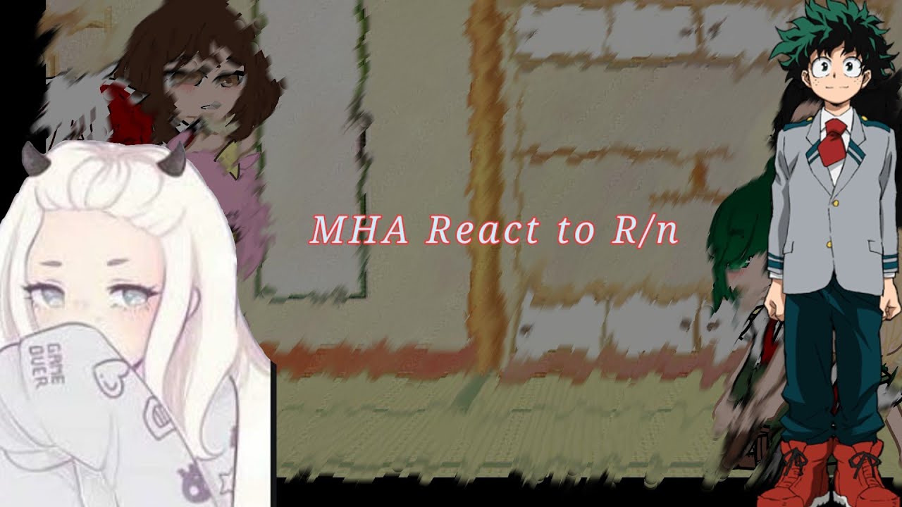 MHA react to F Y/N 1/1 - YouTube