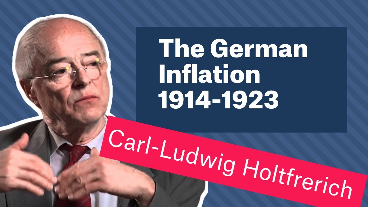 Carl-Ludwig Holtfrerich on The German Inflation 1914-1923 - YouTube