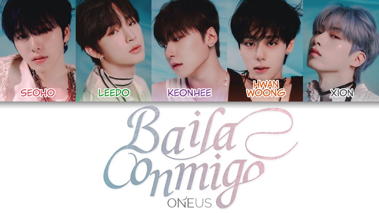 ONEUS(원어스) - Baila Conmigo Color Coded Lyrics (han/rom/eng/pl) - YouTube